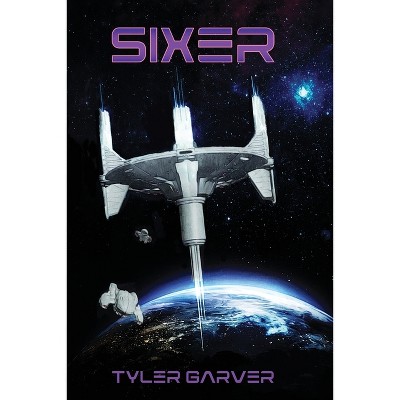 Sixer - By Tyler Garver (paperback) : Target