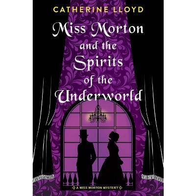 Miss Morton and the Spirits of the Underworld - (A Miss Morton Mystery ...