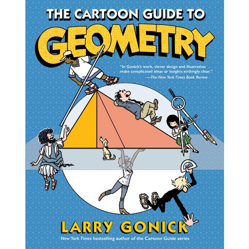 The Cartoon Guide To Geometry - By Larry Gonick (paperback) : Target