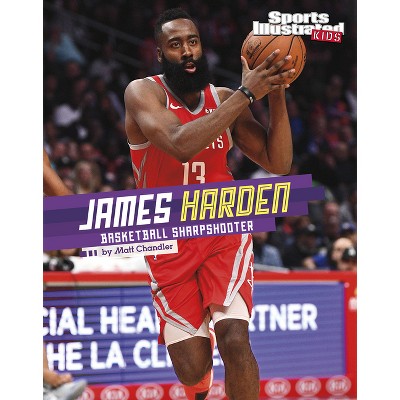 James Harden - (Sports Illustrated Kids Stars of Sports) by Matt ...