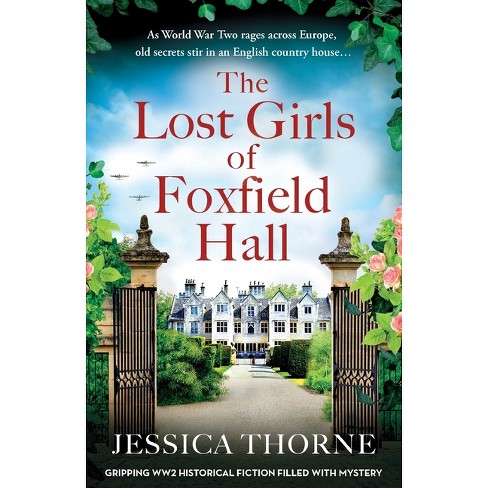 The Lost Girls Of Foxfield Hall - By Jessica Thorne (paperback) : Target