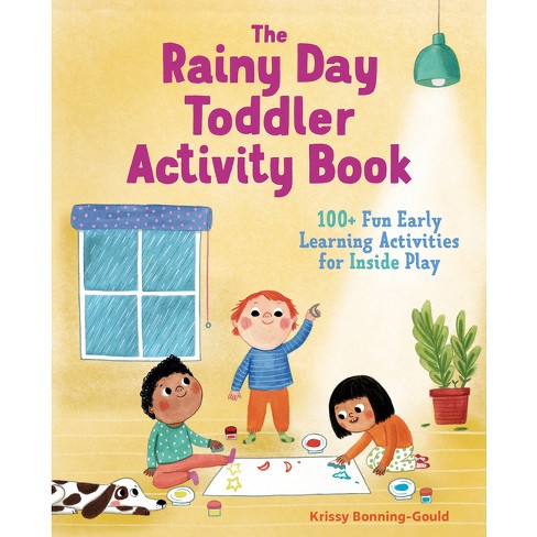 The Rainy Day Toddler Activity Book - (toddler Activity Books) By ...