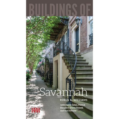 Buildings Of Savannah - (sah/bus City Guide) By Robin B Williams ...