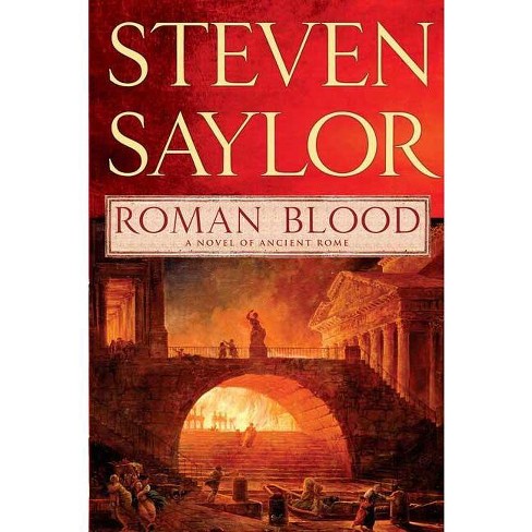 Roman Blood - (novels Of Ancient Rome) By Steven Saylor (paperback ...