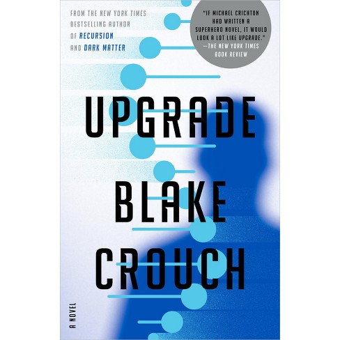 Upgrade - By Blake Crouch (paperback) : Target
