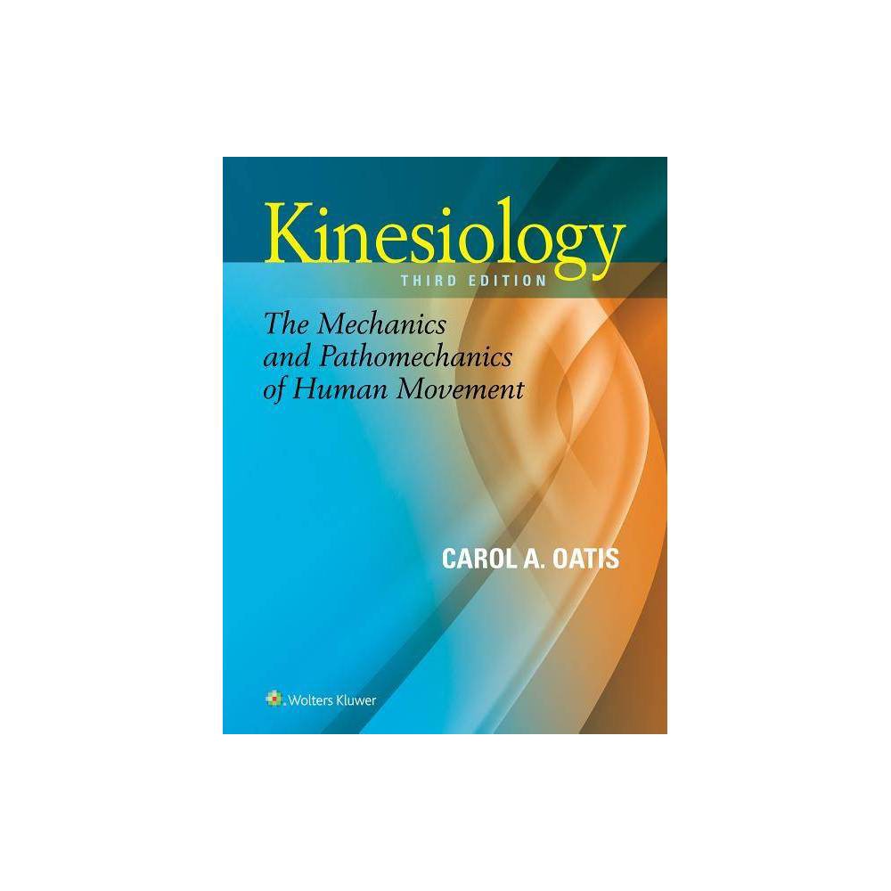 ISBN 9781451191561 - Kinesiology - 3 Edition by Carol A Oatis (Hardcover) | upcitemdb.com