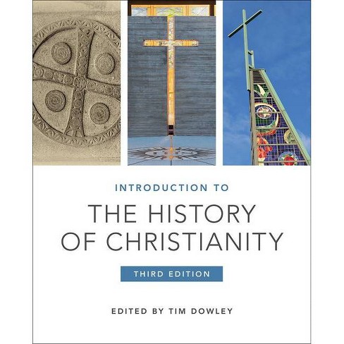 Introduction To The History Of Christianity - 3rd Edition By Tim Dowley ...