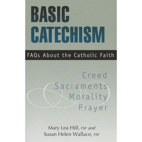 Basic Catechism Faqs - 8th Edition By Mary Hill & Susan Wallace ...