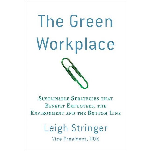 Green Workplace - By Leigh Stringer (paperback) : Target