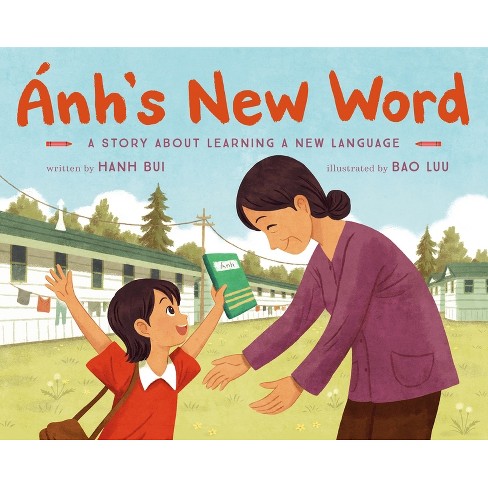 Ánh's New Word - By Hanh Bui (hardcover) : Target