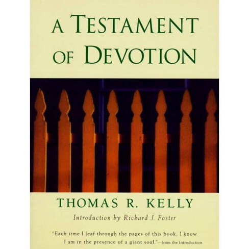 A Testament Of Devotion - By Thomas R Kelly (paperback) : Target