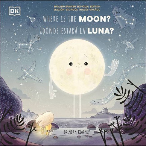 Where Is The Moon? - By Dk (hardcover) : Target