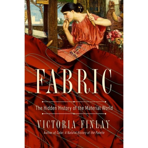 Fabric - By Victoria Finlay (paperback) : Target