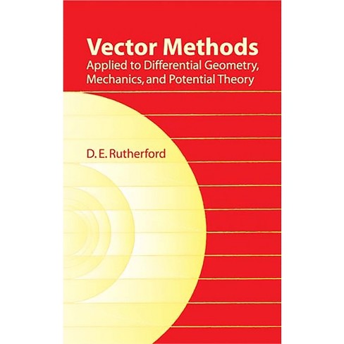 Vector Methods Applied To Differential Geometry, Mechanics, And ...