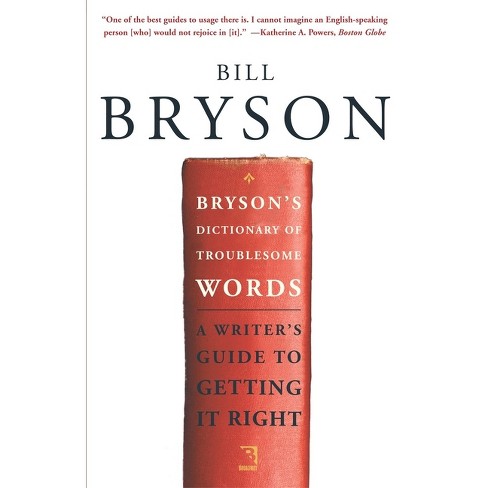 Bryson's Dictionary Of Troublesome Words - By Bill Bryson (paperback ...