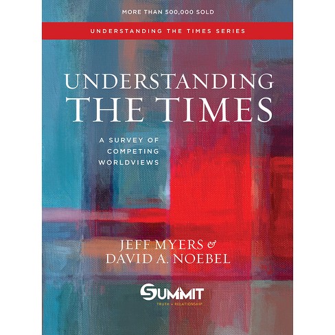 Understanding The Times - By Jeff Myers & David A Noebel (hardcover ...