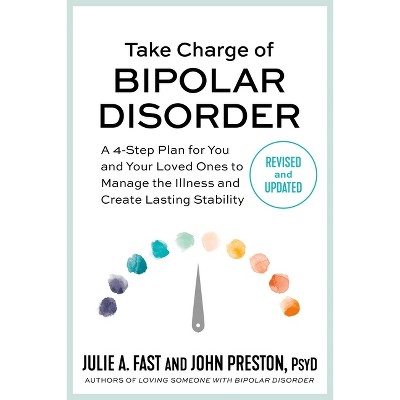 Take Charge Of Bipolar Disorder - By Julie A Fast & John Preston ...