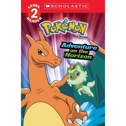 Adventure On The Horizon (pokémon: Scholastic Reader, Level 2) - By ...