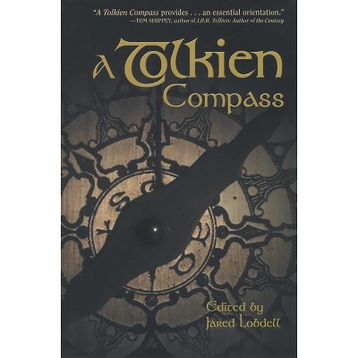 A Tolkien Compass - By Jared Lodbell (paperback) : Target