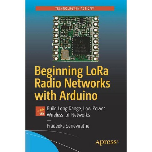 Beginning Lora Radio Networks With Arduino - By Pradeeka Seneviratne (paperback) : Target