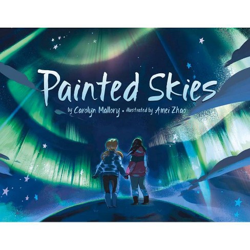 Painted Skies - By Carolyn Mallory (paperback) : Target