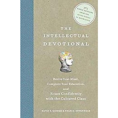 The Intellectual Devotional (hardcover) By David S. Kidder : Target