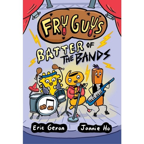 Fry Guys: Batter Of The Bands - By Eric Geron (hardcover) : Target
