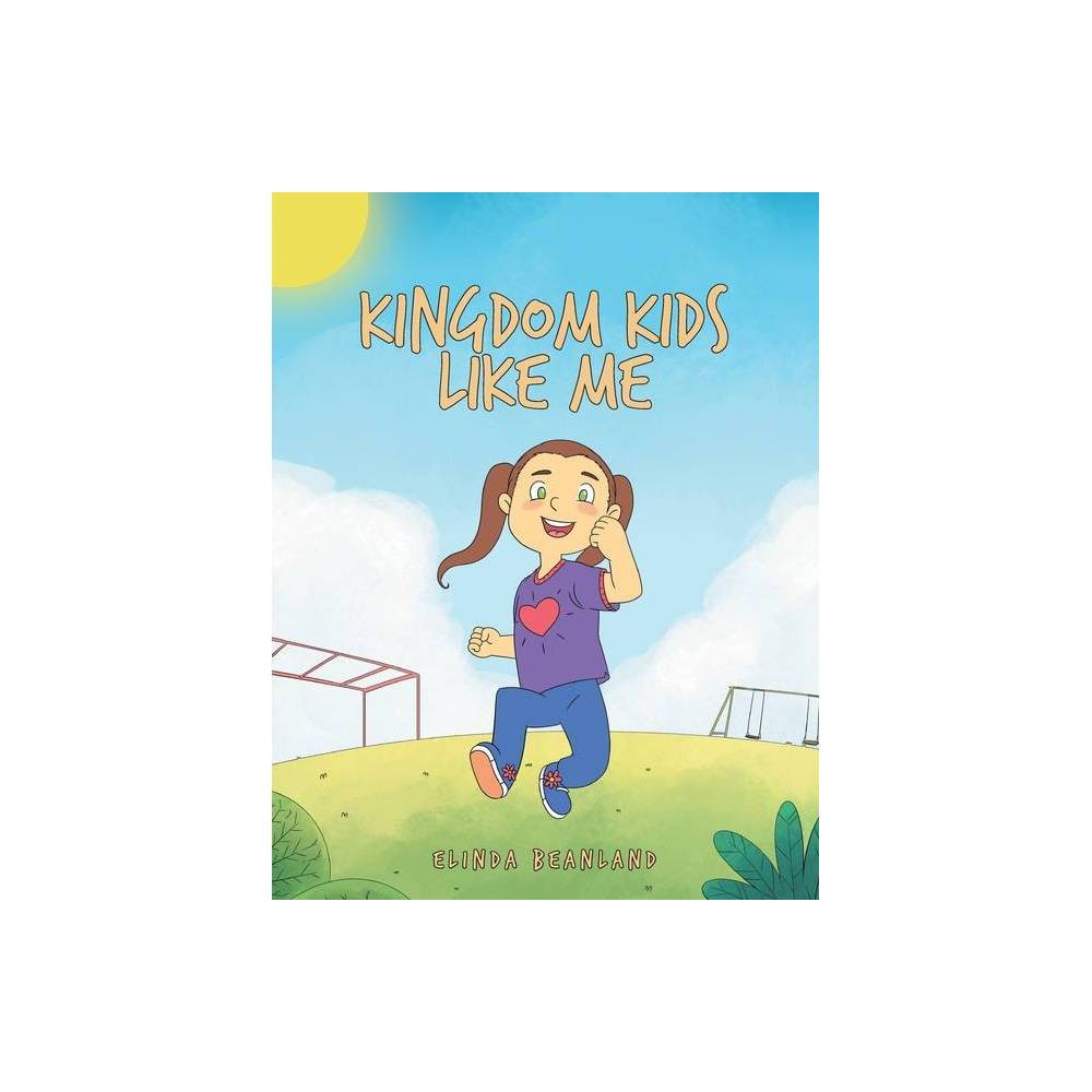 ISBN 9781647737443 - Kingdom Kids Like Me - by Elinda Beanland ...