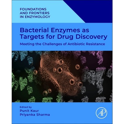 Bacterial Enzymes as Targets for Drug Discovery - (Foundations and Frontiers in Enzymology) by ...