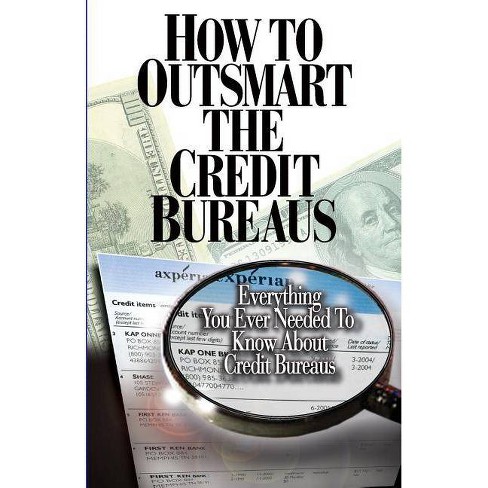 How To Outsmart The Credit Bureaus - By Corey P Smith (paperback) : Target