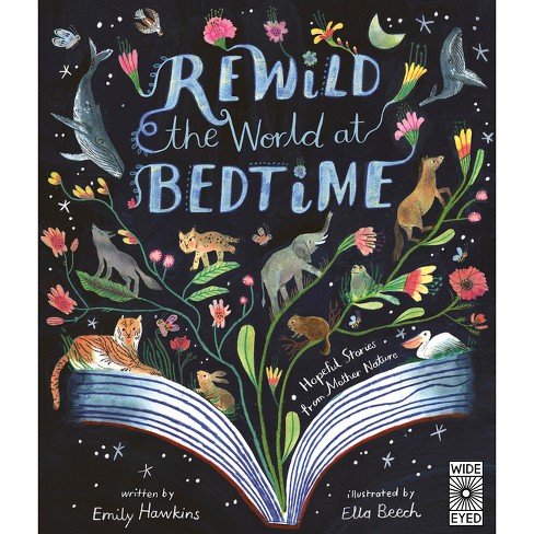 Rewild The World At Bedtime - By Emily Hawkins (hardcover) : Target