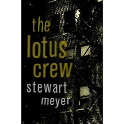 The Lotus Crew - By Stewart Meyer (paperback) : Target