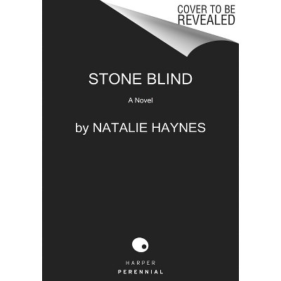 Stone Blind - By Natalie Haynes (paperback) : Target