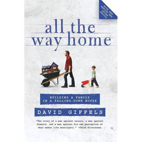 All The Way Home - By David Giffels (paperback) : Target