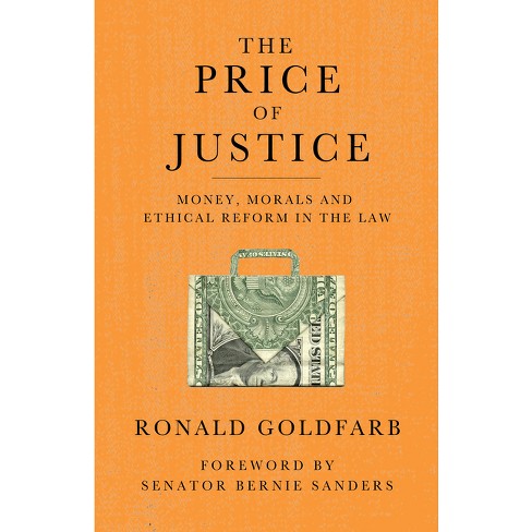The Price Of Justice - By Ronald Goldfarb (paperback) : Target