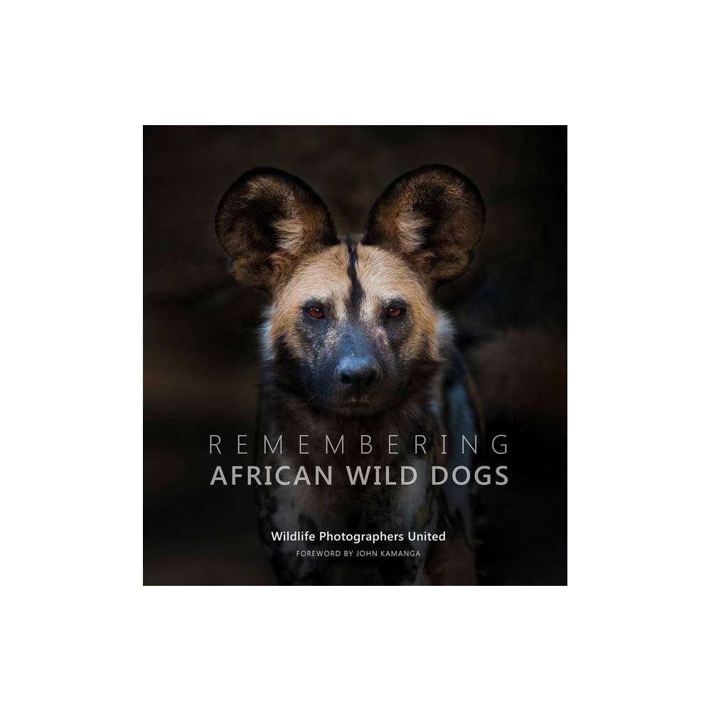 ISBN 9781999643355 - Remembering African Wild Dogs - by Margot Raggett ...