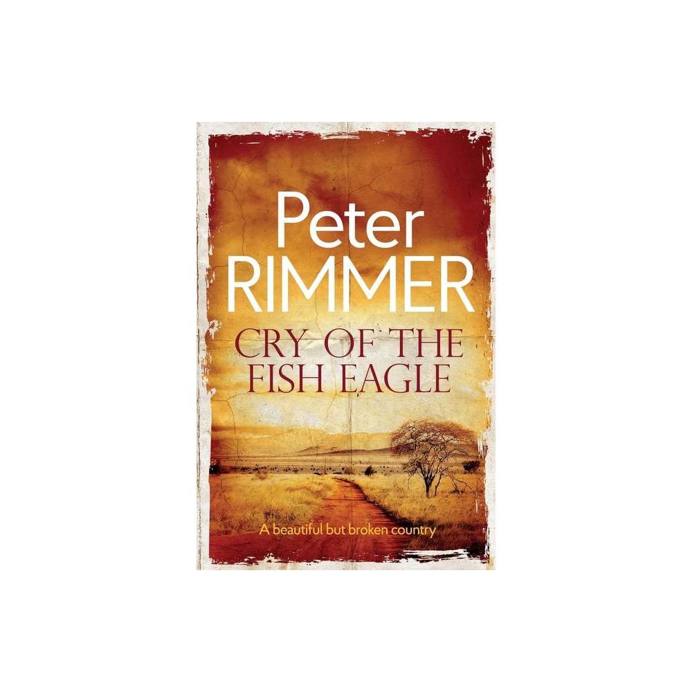 ISBN 9781916353442 - Cry of the Fish Eagle - by Peter - Rimmer ...