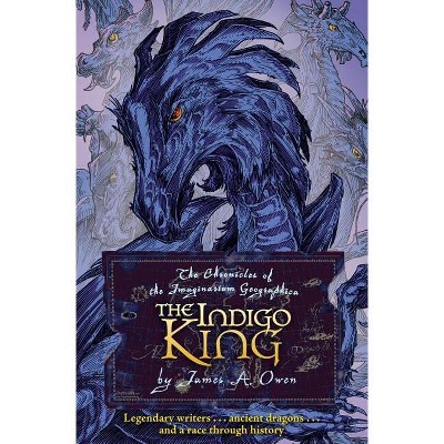 The Indigo King - (chronicles Of The Imaginarium Geographica) By James A Owen (hardcover) : Target