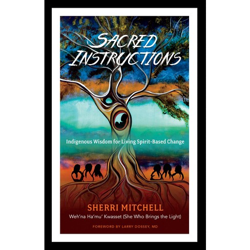 Sacred Instructions - By Sherri Mitchell (paperback) : Target
