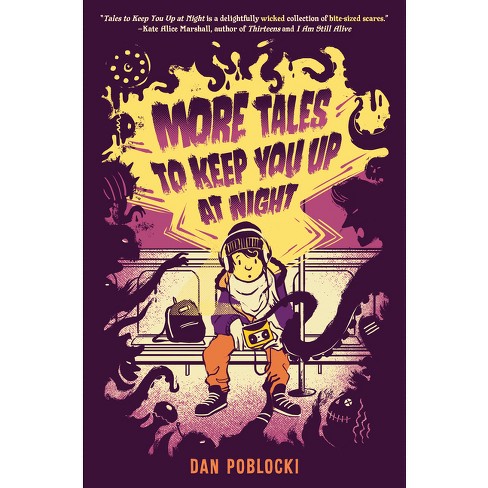More Tales To Keep You Up At Night - By Dan Poblocki : Target