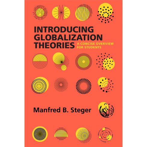Introducing Globalization Theories - By Manfred B Steger : Target
