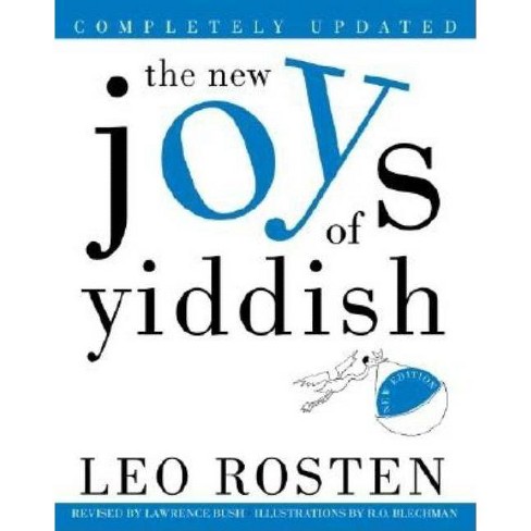The New Joys Of Yiddish - By Leo Rosten (paperback) : Target