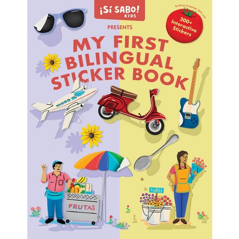 My First Bilingual Sticker Book - (sí Sabo Kids) By Mike Alfaro ...