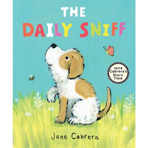 The Daily Sniff - (jane Cabrera's Story Time) By Jane Cabrera : Target