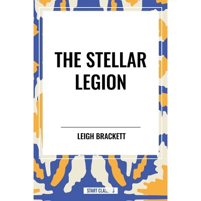 Stellar Legion - by Leigh Brackett (Paperback) : Target