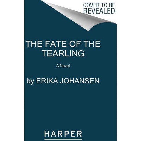The Fate Of The Tearling - (queen Of The Tearling) By Erika Johansen ...