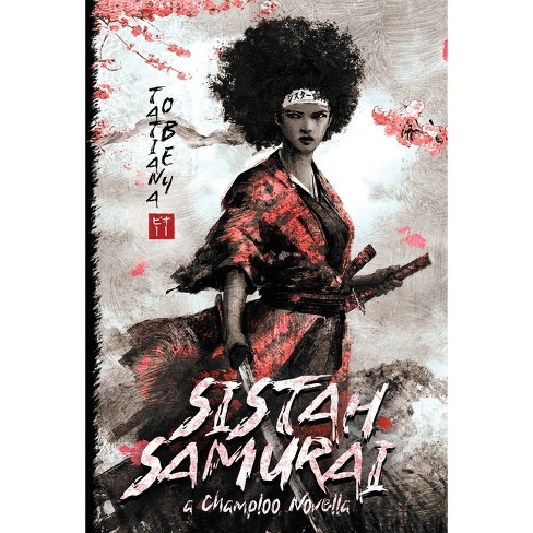 Sistah Samurai - By Tatiana Obey (hardcover) : Target