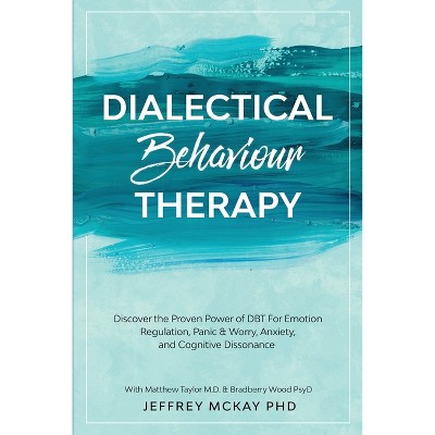 The Dialectical Behavior Therapy Skills Workbook 2nd Edition By