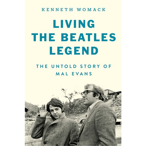 Living The Beatles Legend - By Kenneth Womack (hardcover) : Target