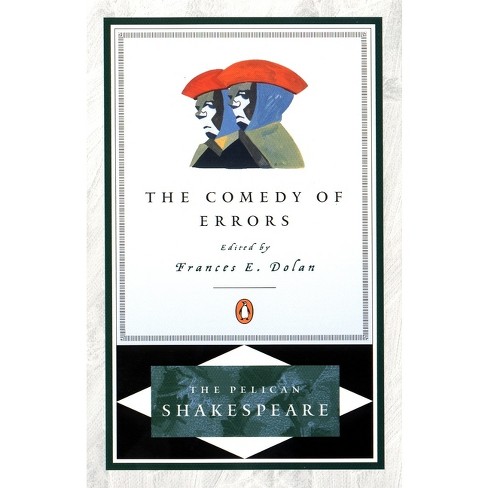 The Comedy Of Errors - (pelican Shakespeare) By William Shakespeare ...